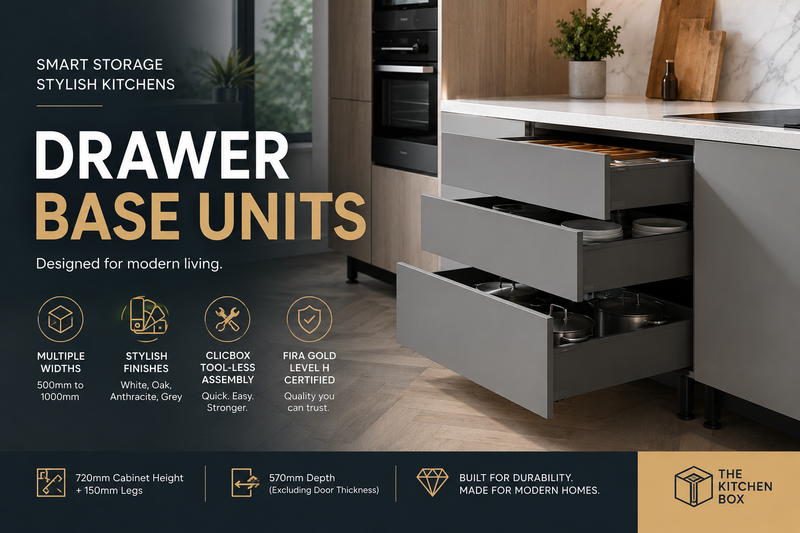 Drawer Base Units UK | Modern Kitchen Drawer Cabinets | The Kitchen Box
